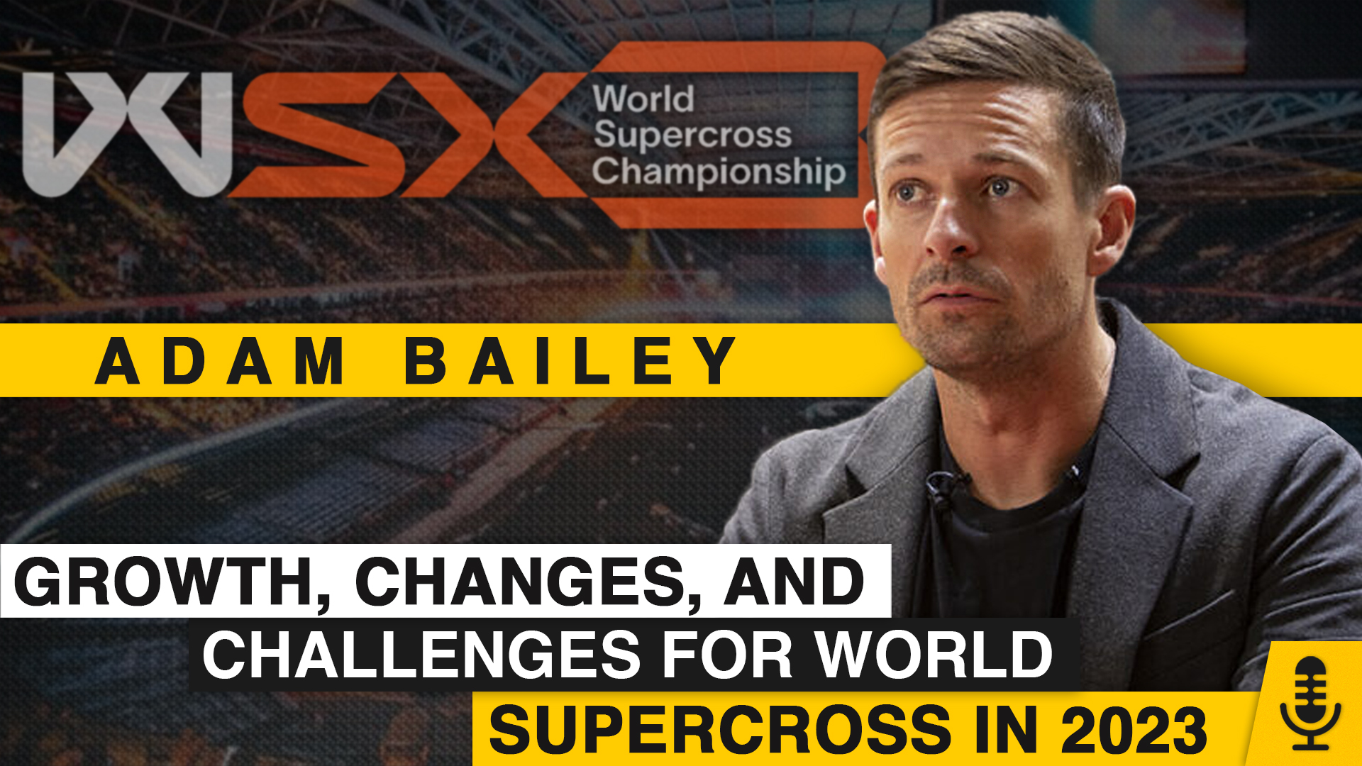 Adam Bailey | Growth, Changes, and Challenges for World Supercross in 2023 - Motocross Feature ...